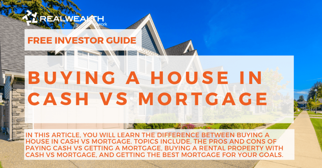Buying a House in Cash vs Mortgage - RealWealth