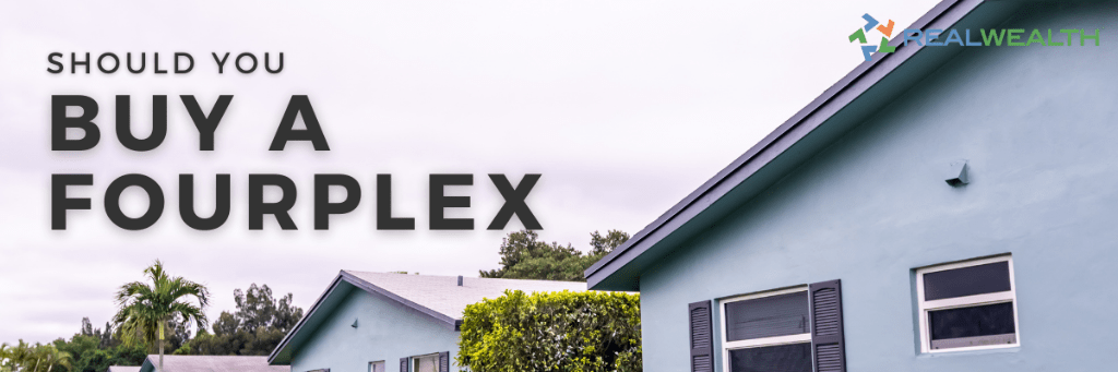 How to Buy a Fourplex and Why You Should [Ultimate Guide]