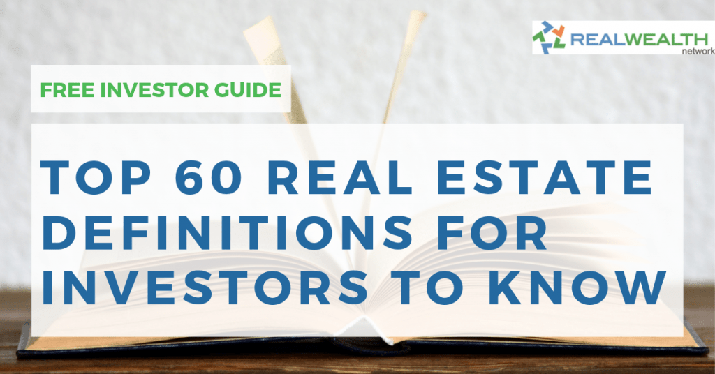 Top 60 Real Estate Definitions for Investors to Know
