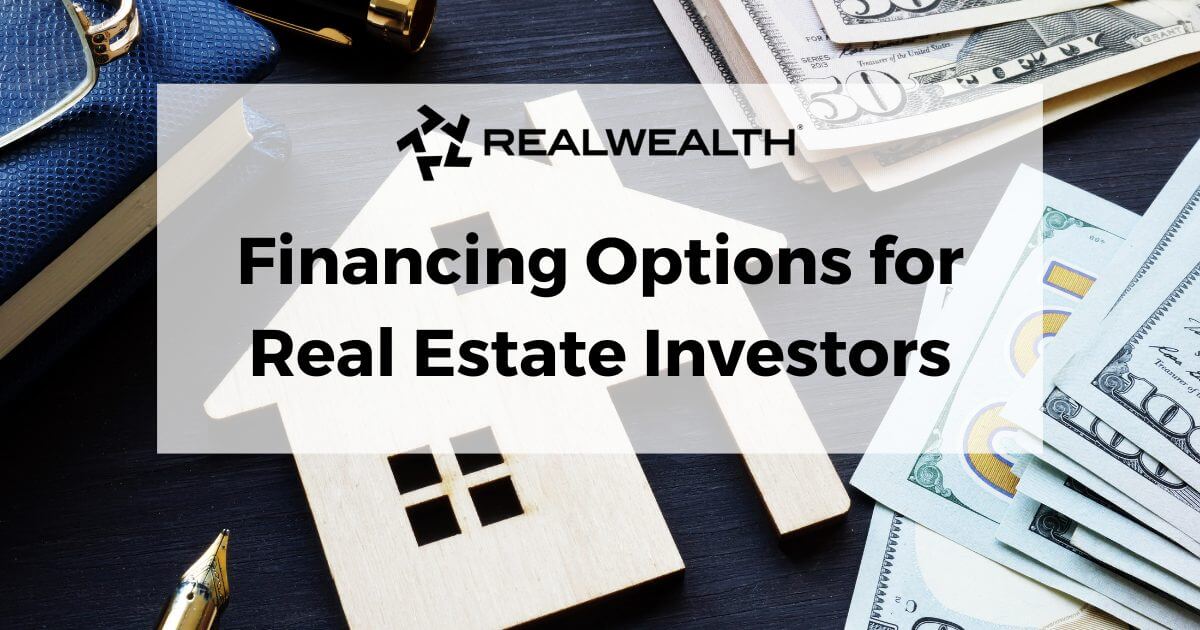 Financing Options for Real Estate Investors - RealWealth